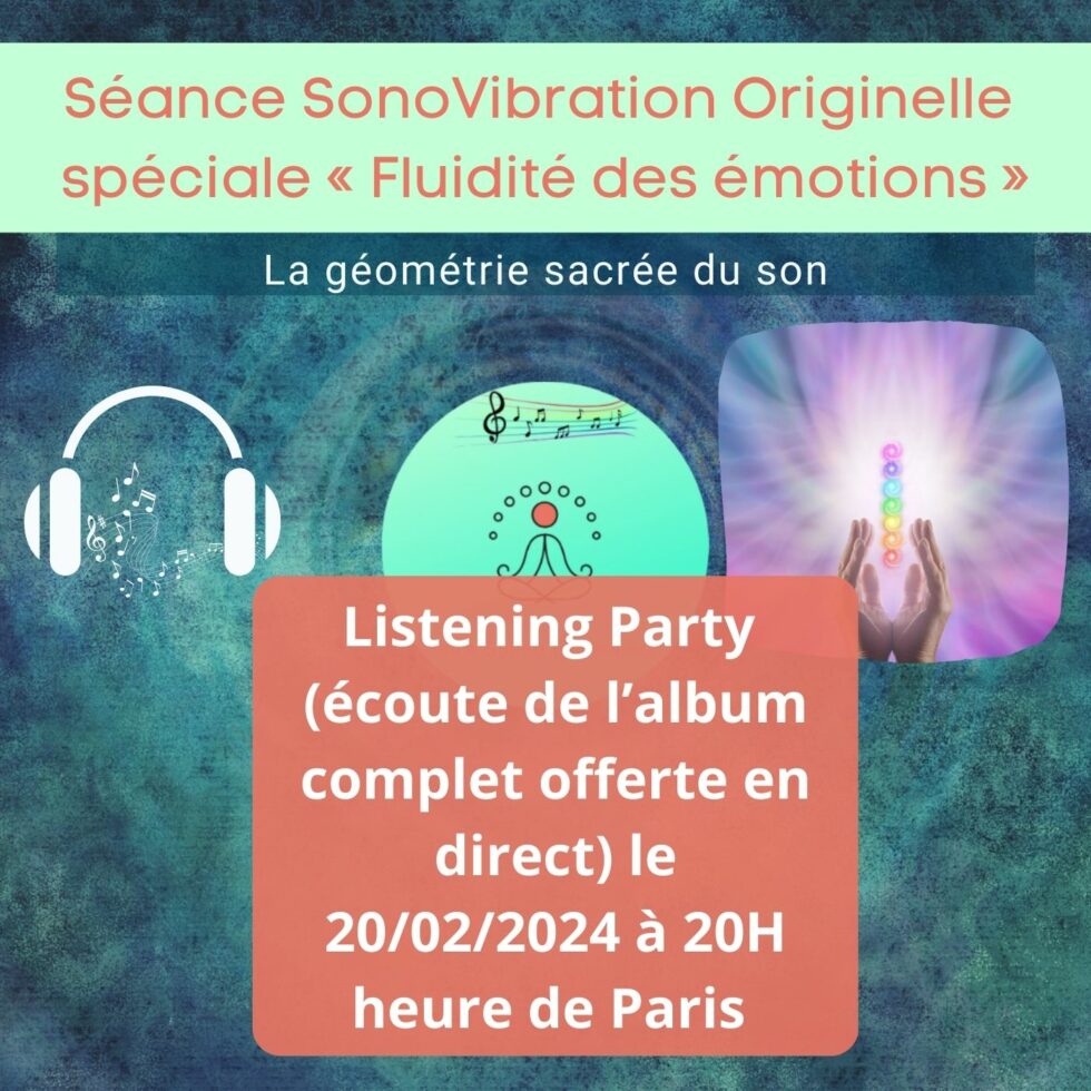 22/02/2024 Séance SonoVibration Originelle "Fluidité des émotions ...