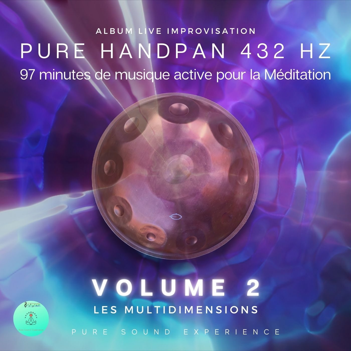 Nouvel Album Pure HandPan 432 hz Volume 2 - "Les Multidimensions ...